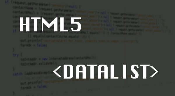 How to use a datalist in HTML5 - Out4Mind
